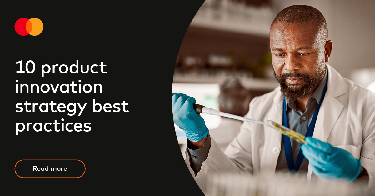 10 product innovation strategy best practices | Mastercard Services