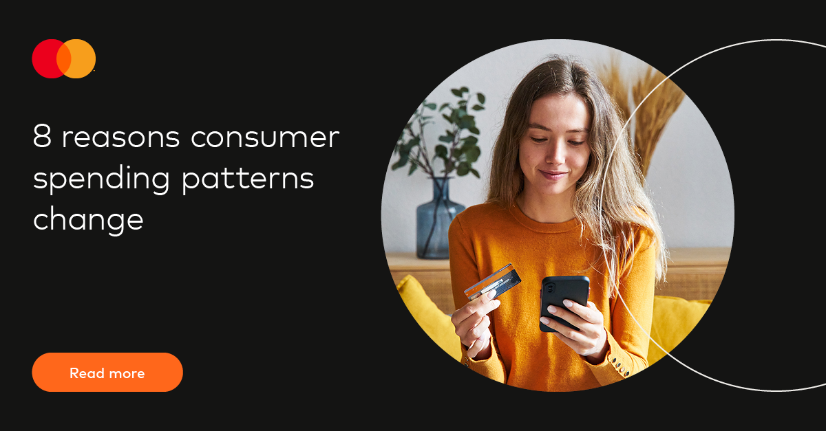 8 reasons why consumer spending patterns change | Mastercard Services