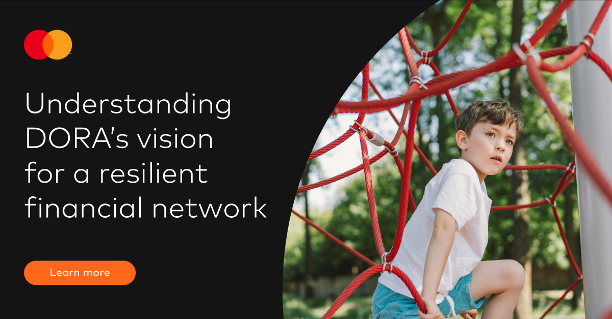DORAs vision for a resilient financial network | Mastercard Services