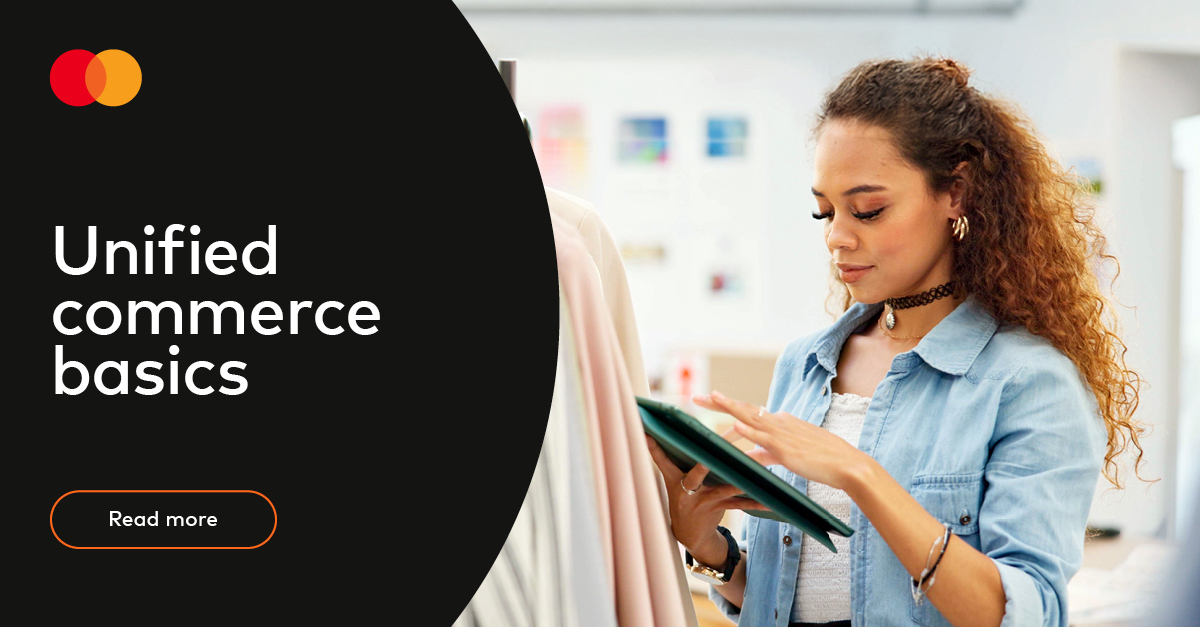Unified commerce basics | Mastercard Services