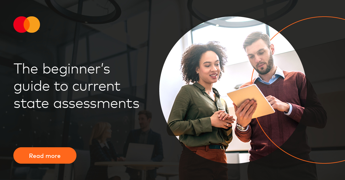 The beginner’s guide to current state assessments | Mastercard Services
